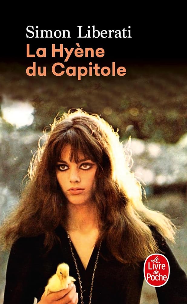 La hyène du Capitole ~ Simon Liberati | Librairie Anémones